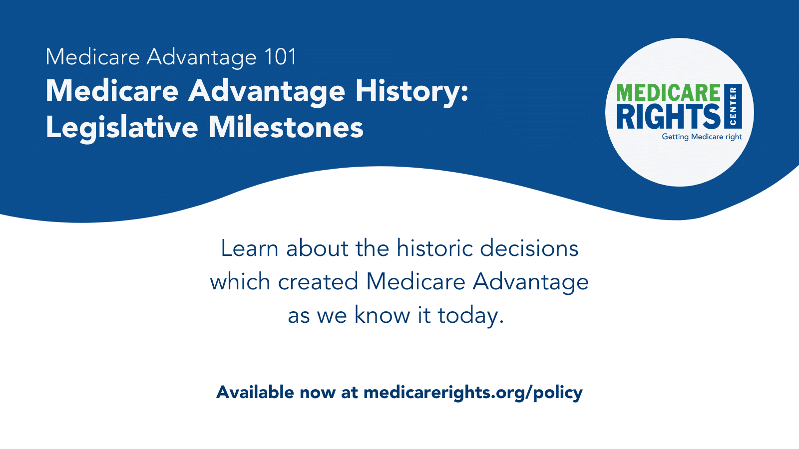 Medicare Advantage History: Legislative Milestones - Medicare Rights Center