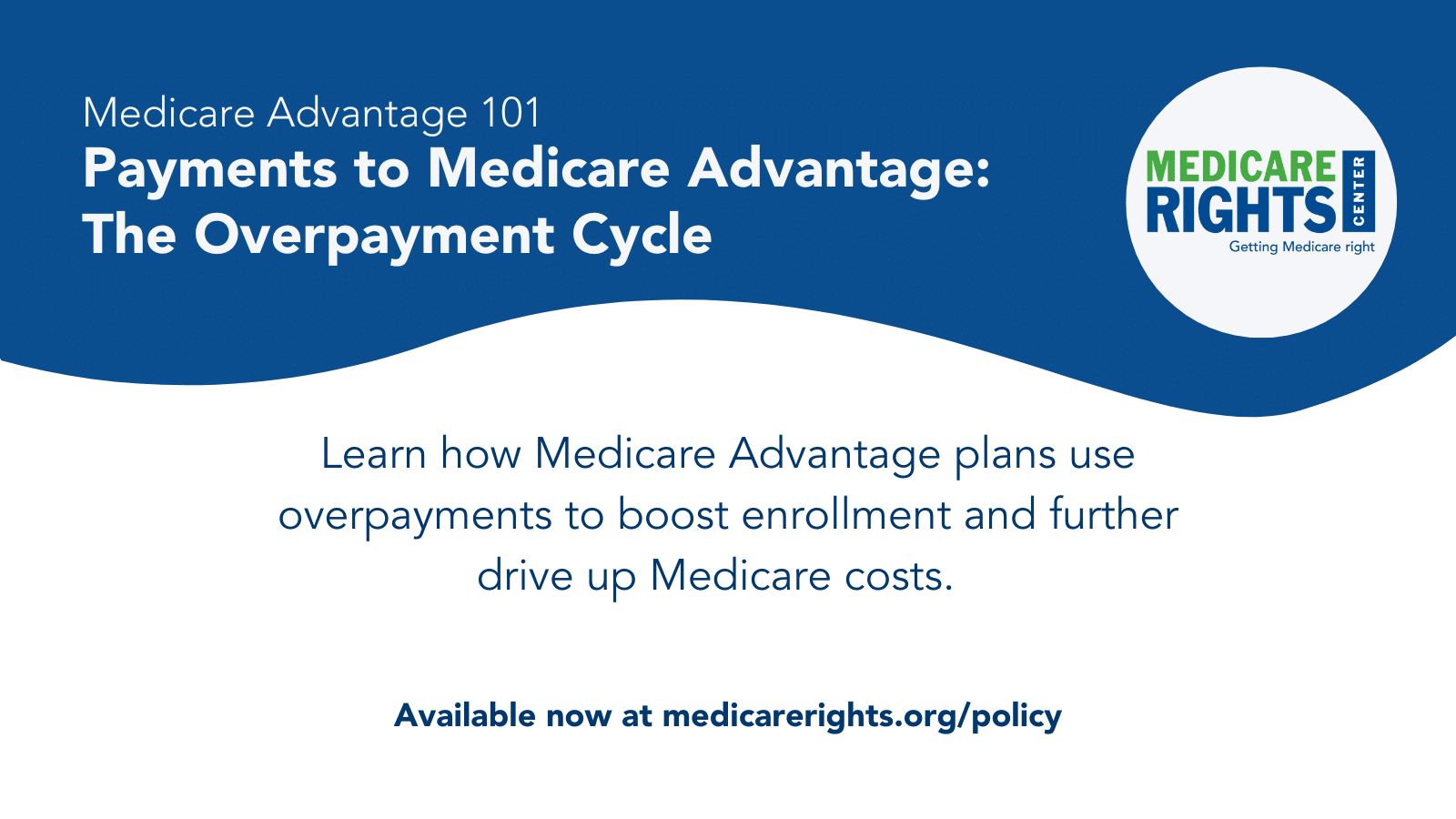 The Overpayment Cycle: Payments to Medicare Advantage - Medicare Rights ...